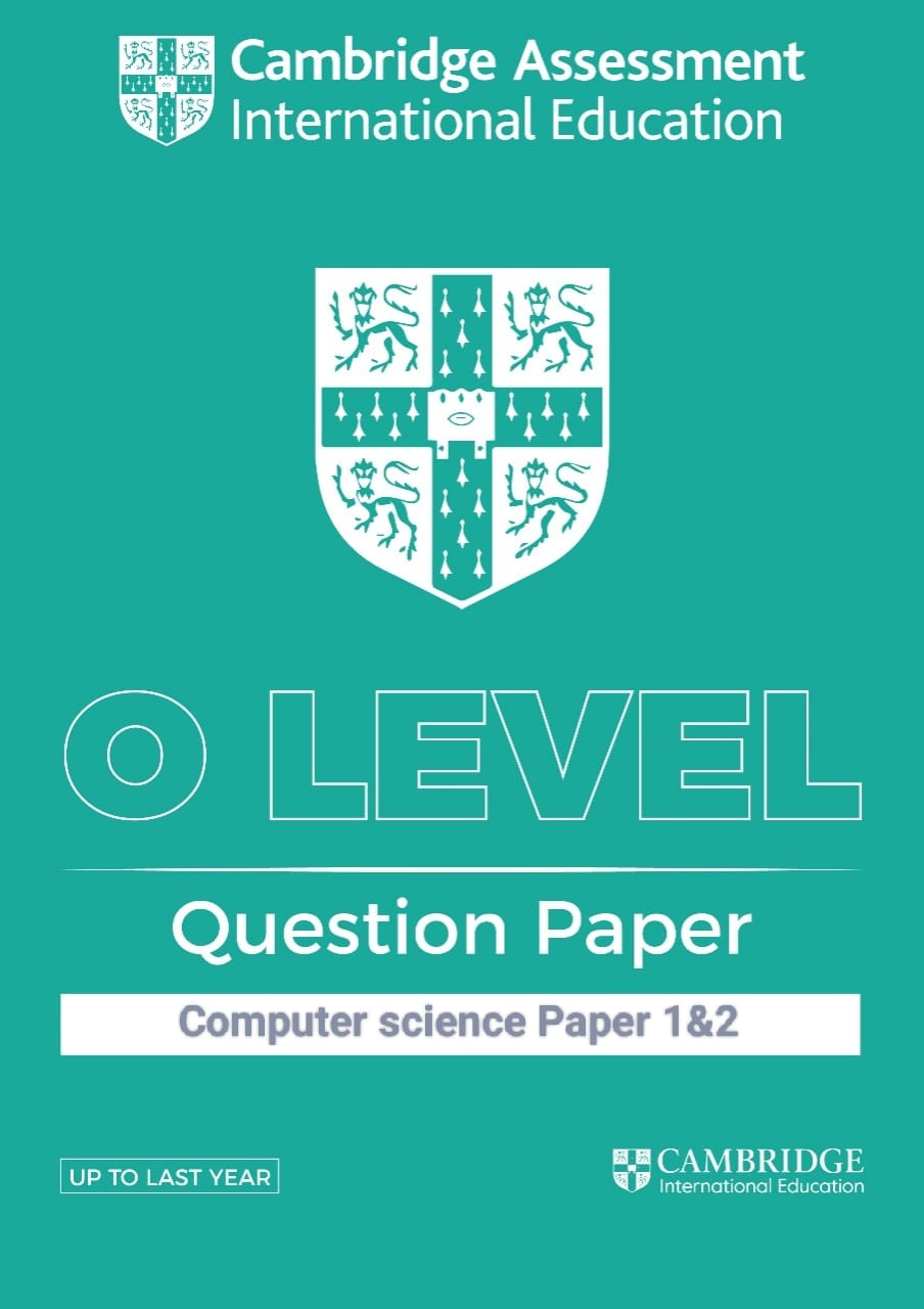Cambridge O level Computer Sciencer Yearwise Question Paper 1&2 – Up to ...